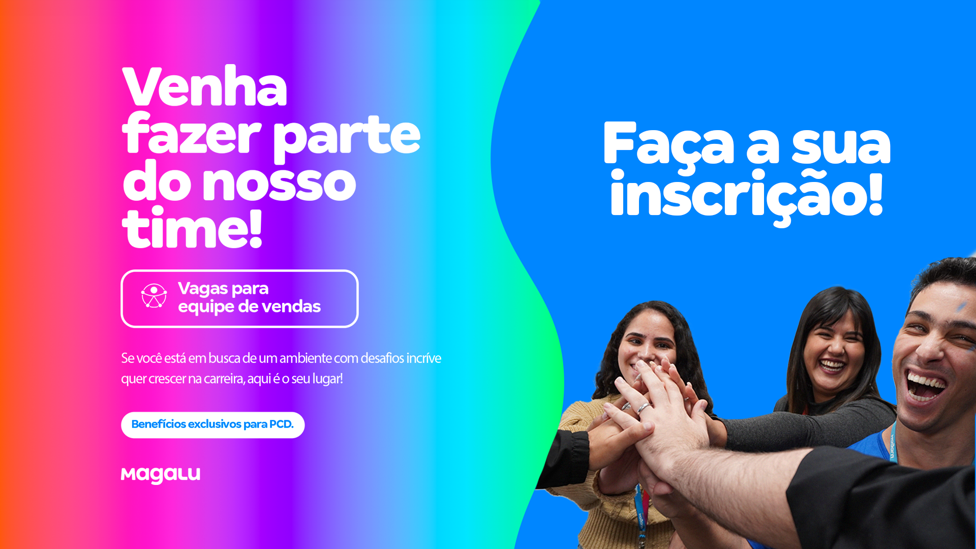 Venha fazer parte do nosso time! | Magalu Carreiras